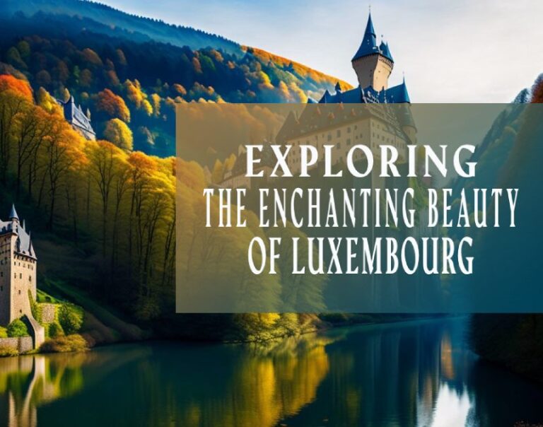 Exploring the Enchanting Beauty of Luxembourg: Top 15 Must-Visit ...